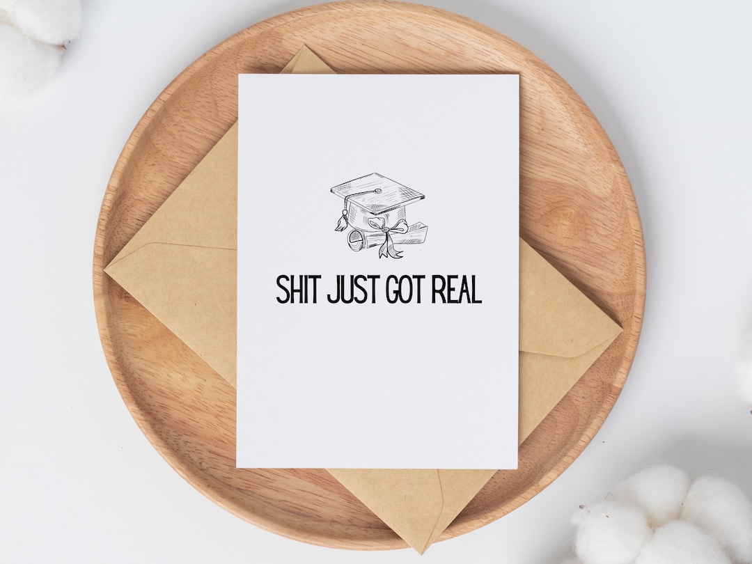 Printable Graduation Card, Shit Just Got Real Grad Card, High School ...