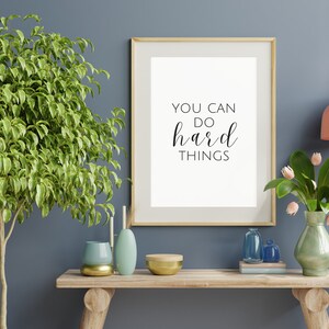 You Can Do Hard Things Printable, Work Wall Art, Inspirational Saying ...