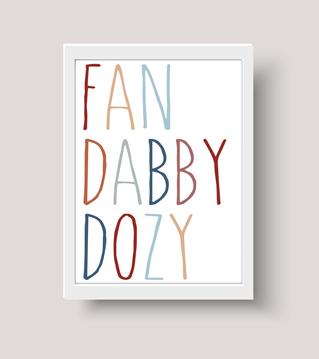 Fan Dabby Dozy Quote Home Print Office Bathroom Nursery Gift Typography ...