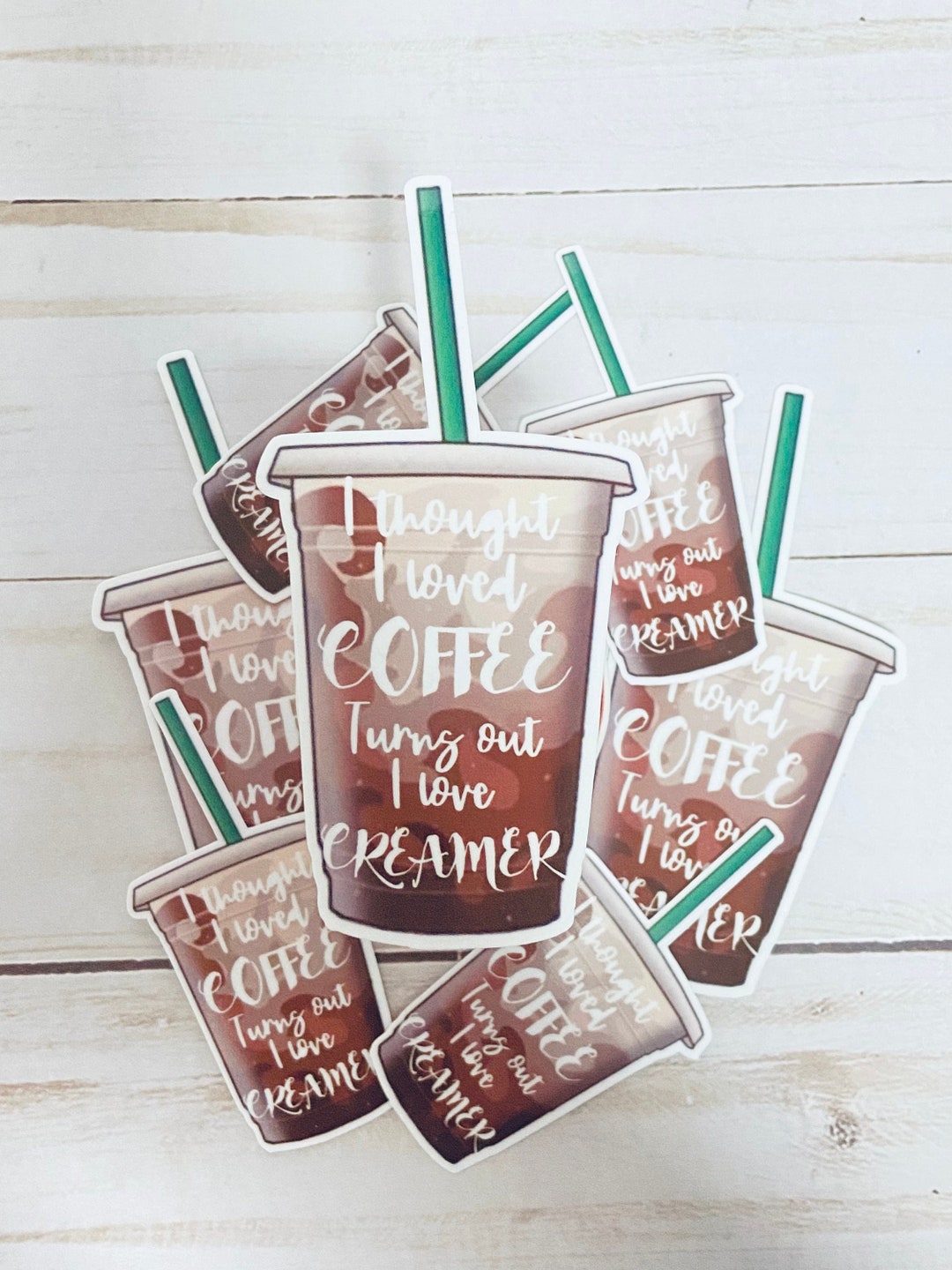 I Thought I Loved Coffee Turns Out I Love Creamer Vinyl Sticker - Etsy