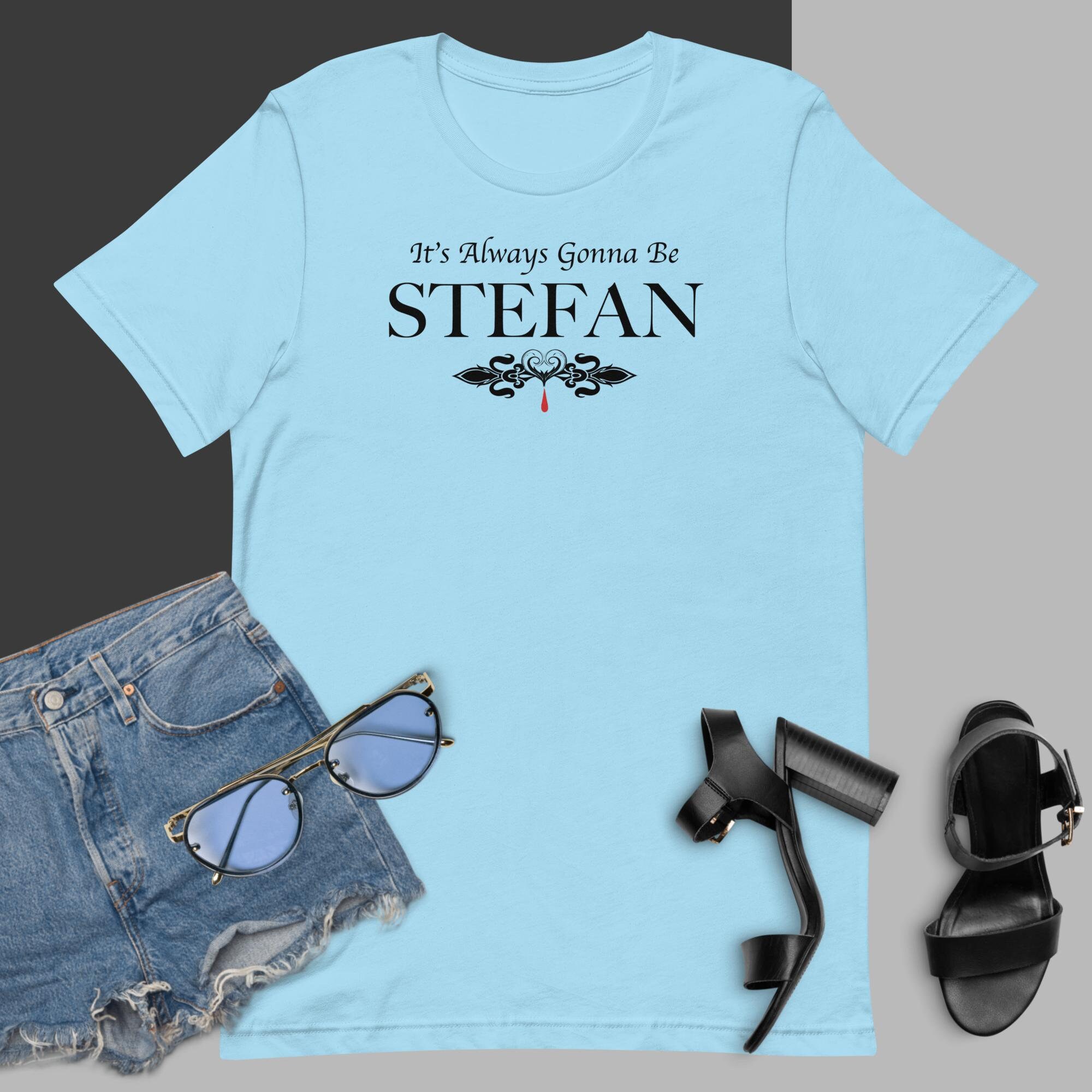 The Vampire Diaries T-shirt, It's Always Gonna Be Stefan Shirt, Stefan ...