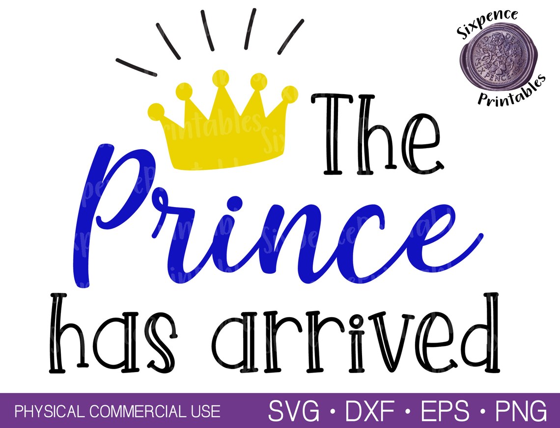 The PRINCE Has Arrived SVG Prince Svg Prince Crown Svg - Etsy