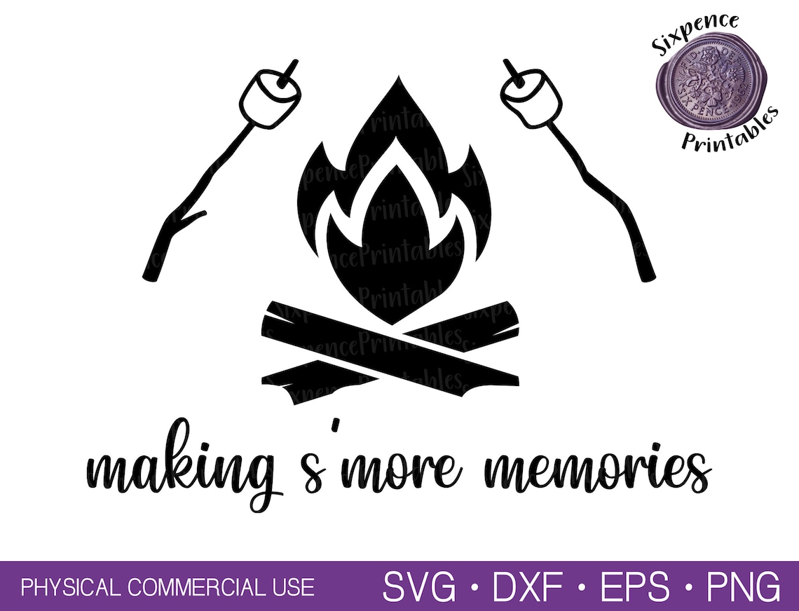 MAKING SMORE MEMORIES Svg Camping Clipart Happy Camper Svg Campfire Svg ...