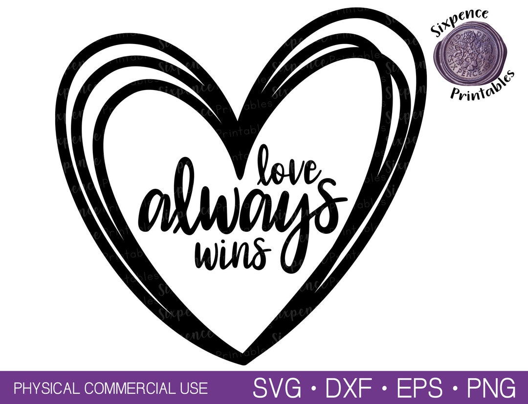 LOVE ALWAYS WINS Svg Love Wins Svg Heart Frame Svg Love Svg Love ...