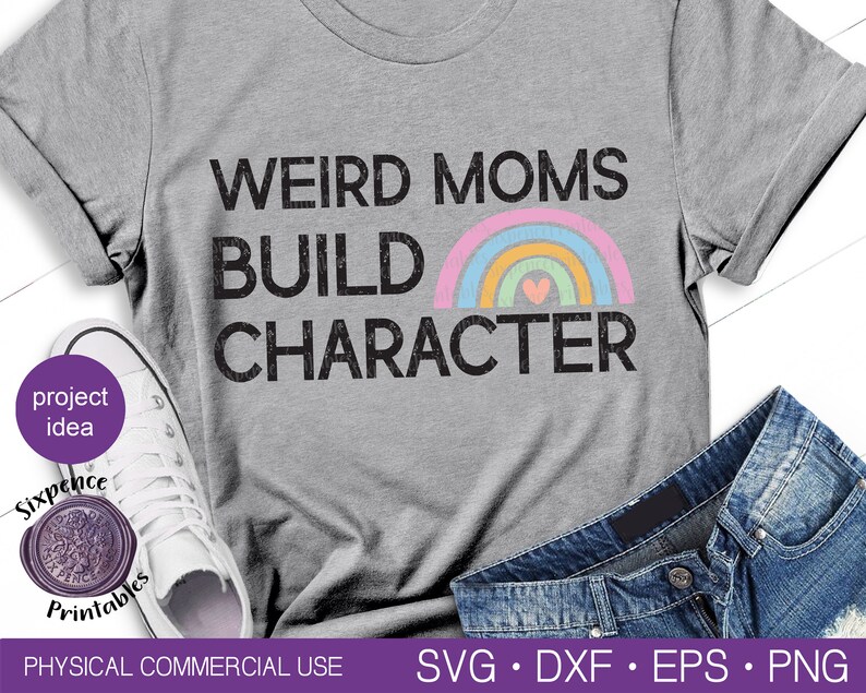 WEIRD MOMS BUILD Character Svg Cool Mom Shirt Svg Mother's - Etsy