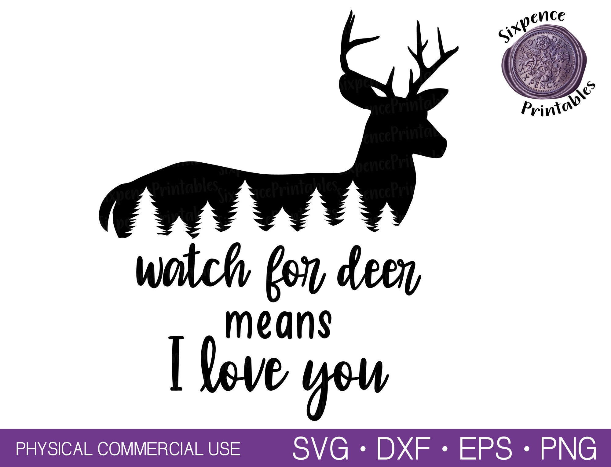 WATCH FOR DEER Means I Love You Svg Deer Sign Svg Deer Antler Svg Deer ...