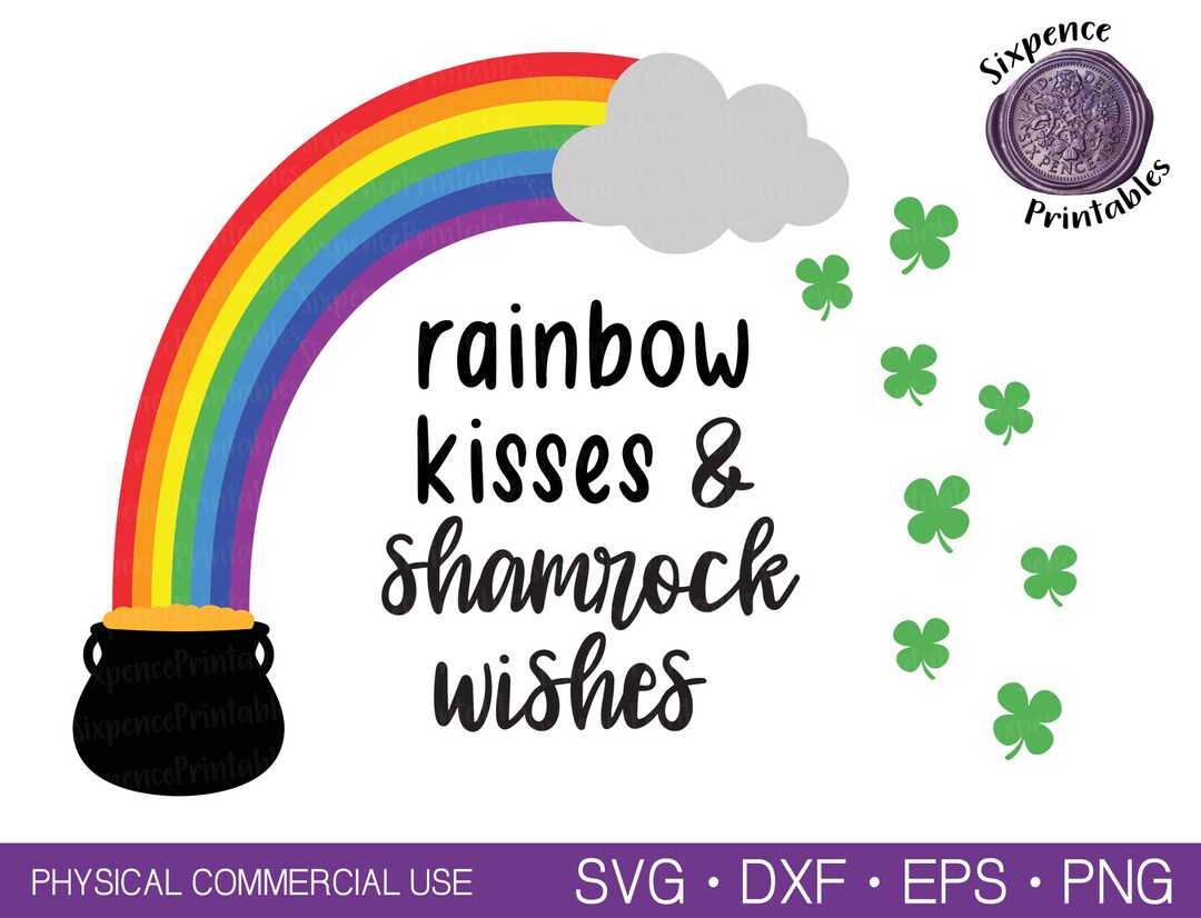RAINBOW KISSES & SHAMROCK Wishes Svg Shamrock Svg St Patricks Png ...