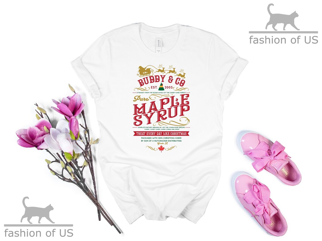 Buddy & Co Pure Maple Syrup Shirt | Treat Every Day Like Christmas ...