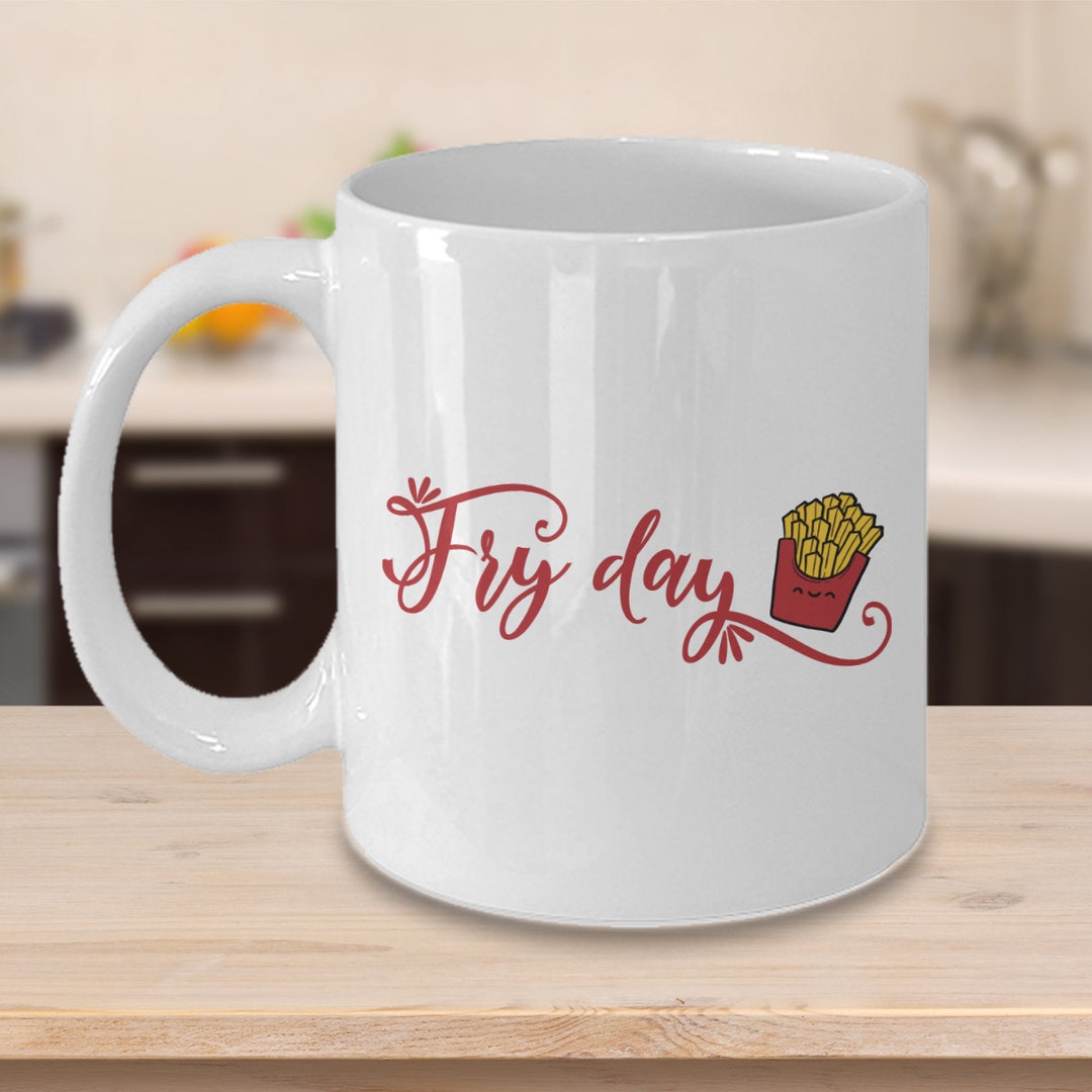 Friday Gift Mug Yayy It's Fry Day friday Coffee Mug - Etsy