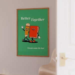 Better Together Friends Poster | Retro Classroom Wall Art | Positive ...