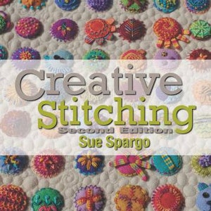 Creative Stitching second Edition Book by Sue Spargo - Etsy