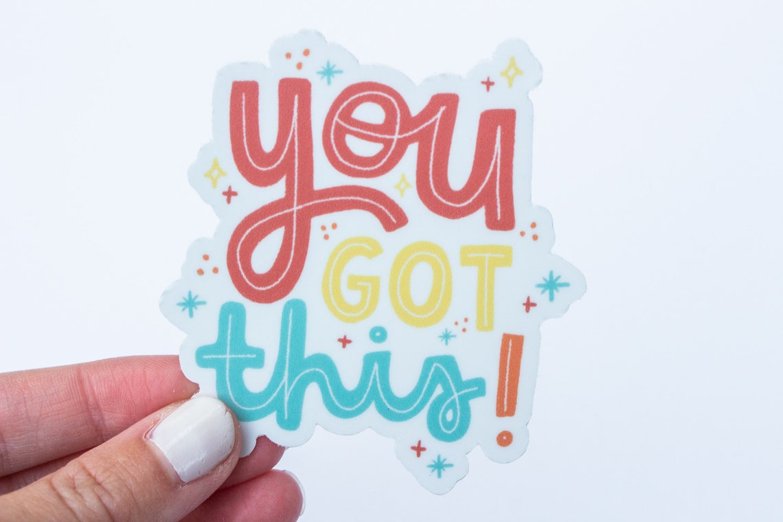 You Got This Sticker Inspirational Vinyl Matte Die Cut - Etsy