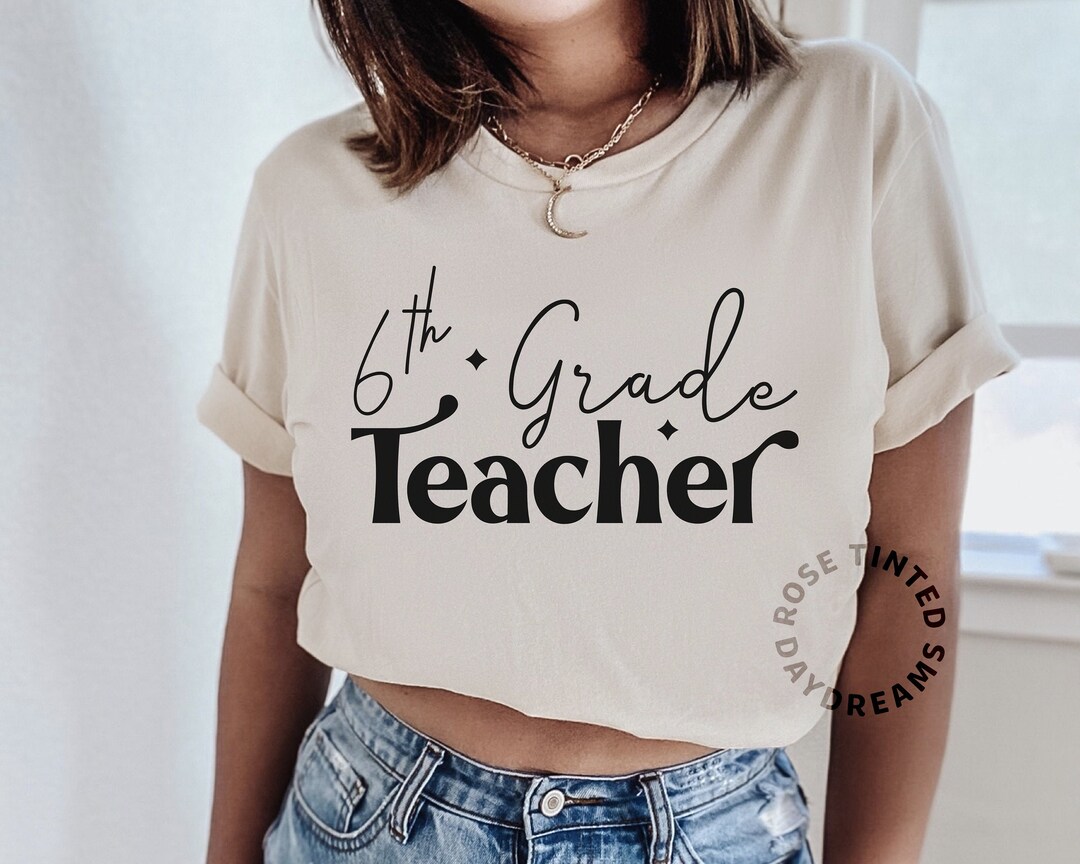 6th Grade Teacher SVG Back to School SVG New Teacher SVG Teacher Svg ...