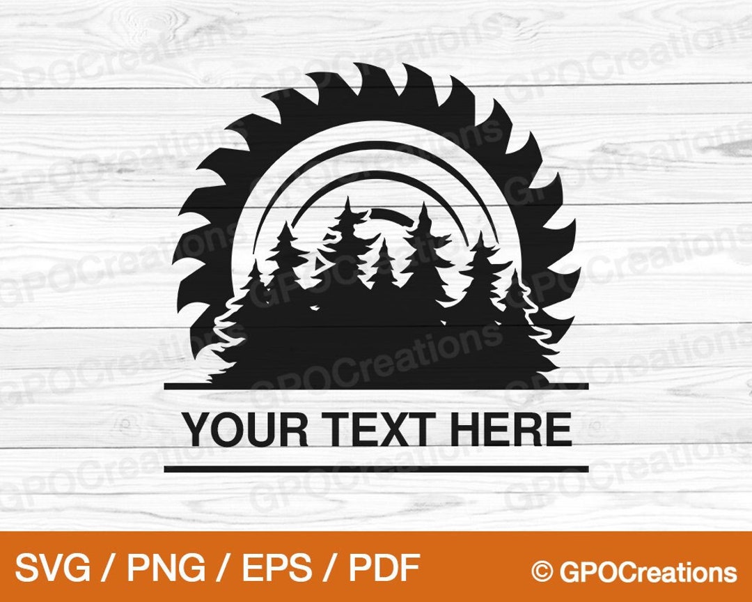 Saw Blade SVG, Saw Blade Split Frame, Woodworking SVG, Pine Trees SVG ...