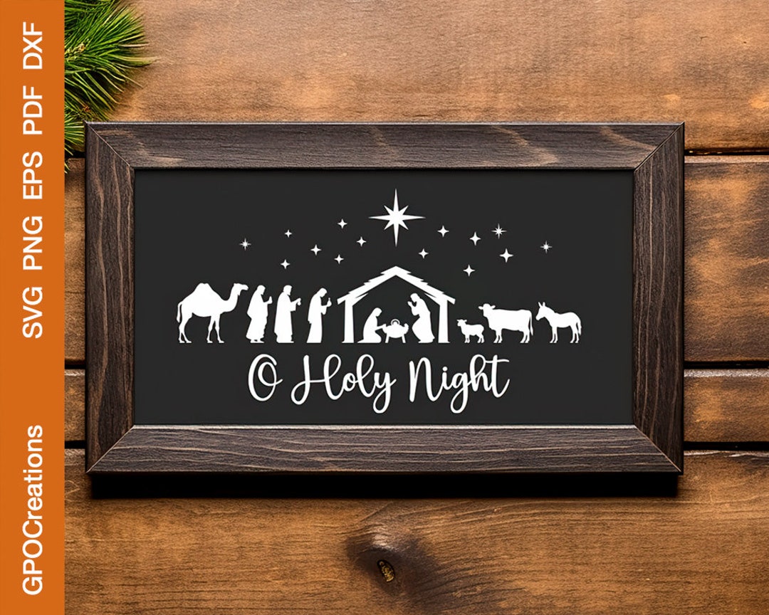 O Holy Night SVG, Nativity Scene SVG, Christmas SVG, Christmas Star Svg ...