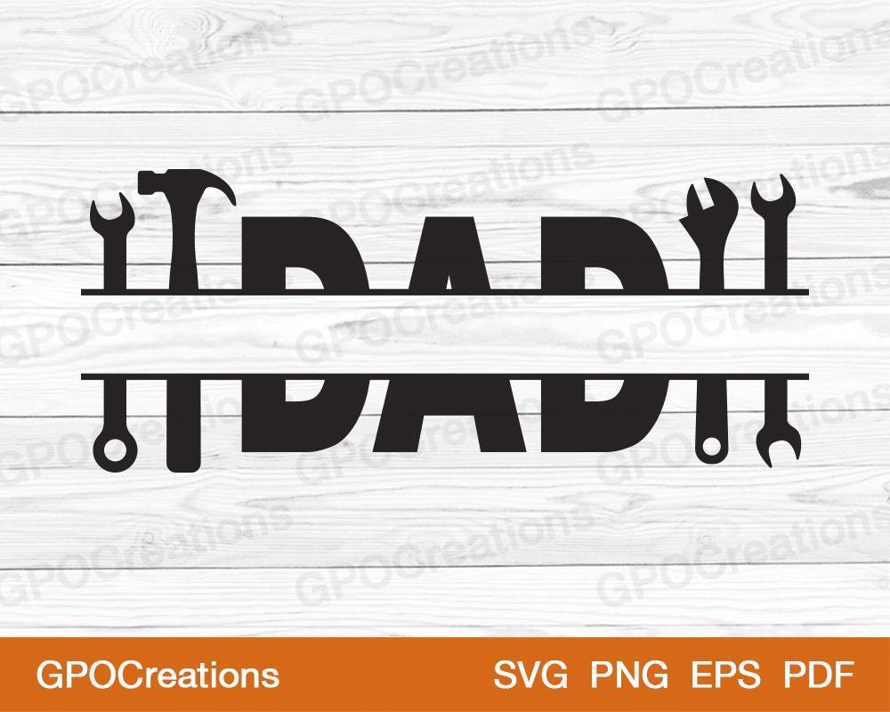 Dad SVG, Dad Monogram SVG, Dad Tools SVG, Best Dad Ever Svg, Dad Life ...