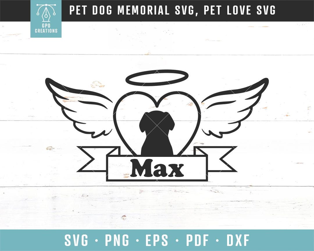 Pet Dog Memorial SVG, Dog Memorial SVG, Dog Loss SVG, Pet Loss Svg, Dog ...