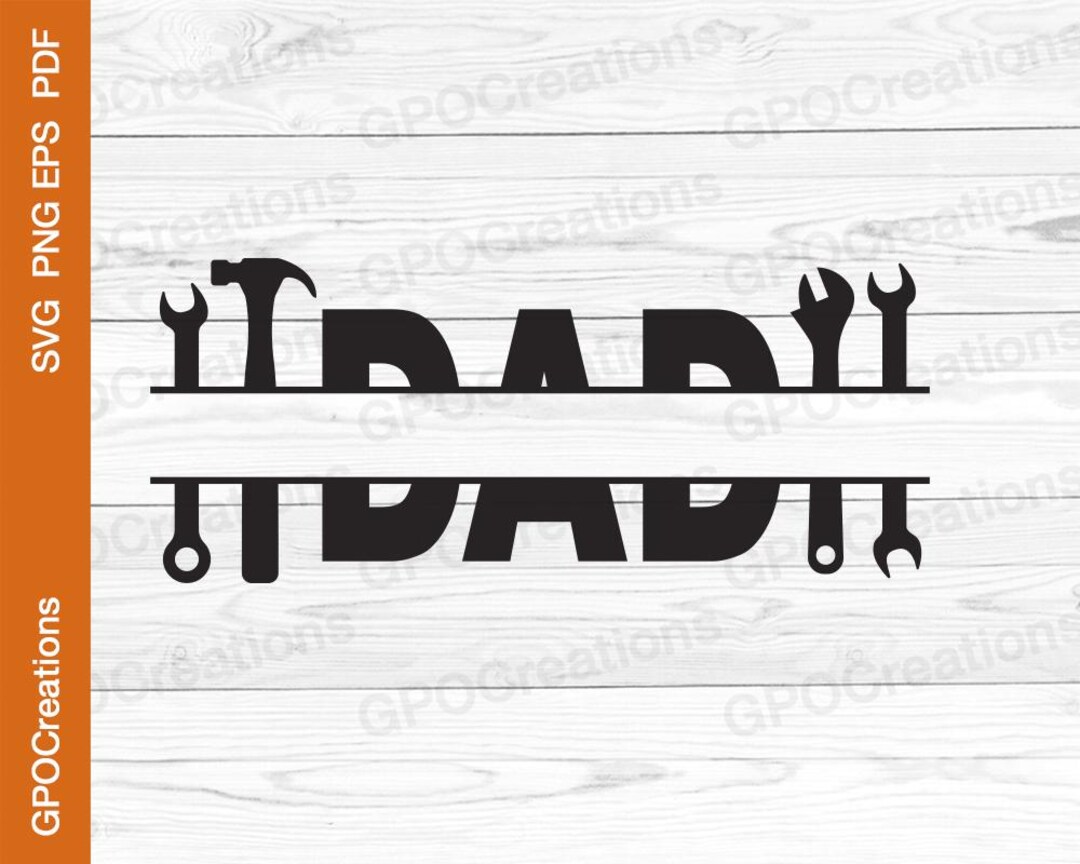 Dad SVG, Dad Monogram SVG, Dad Tools SVG, Best Dad Ever Svg, Dad Life ...