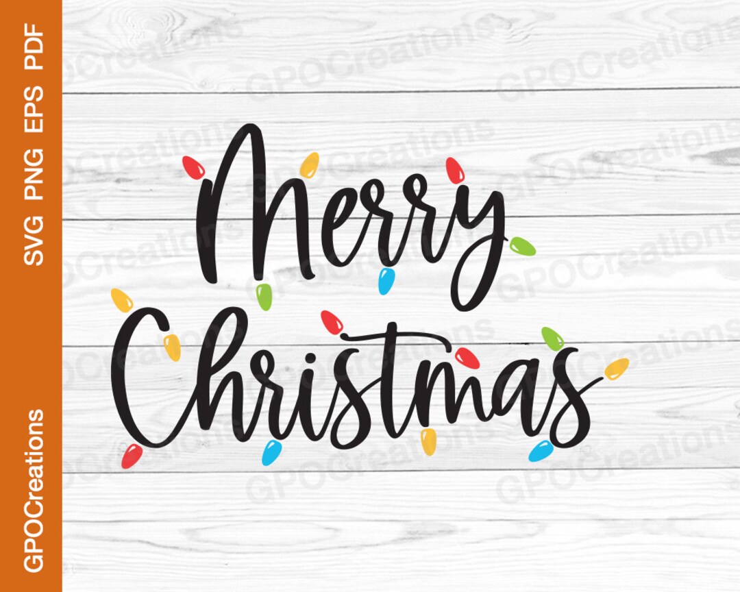 Merry Christmas SVG, Christmas SVG, Christmas Lights SVG, Merry ...