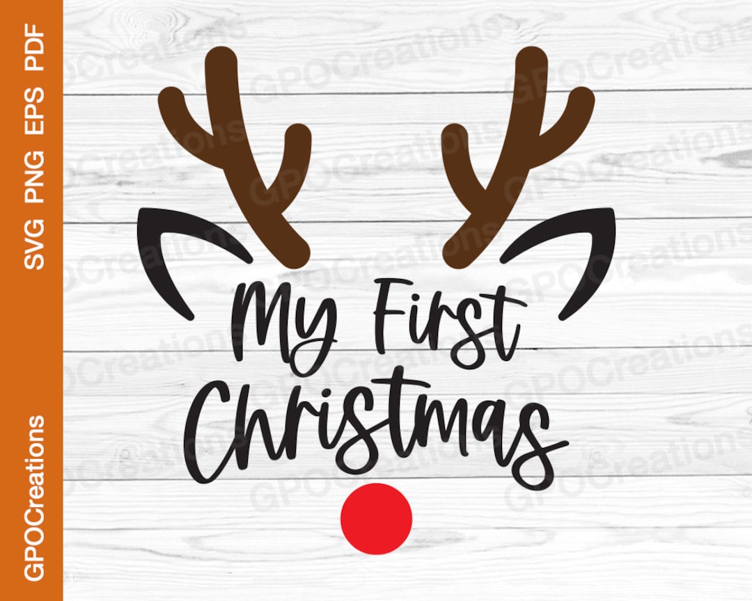 My First Christmas SVG, Baby First Christmas SVG, Baby First Xmas SVG ...