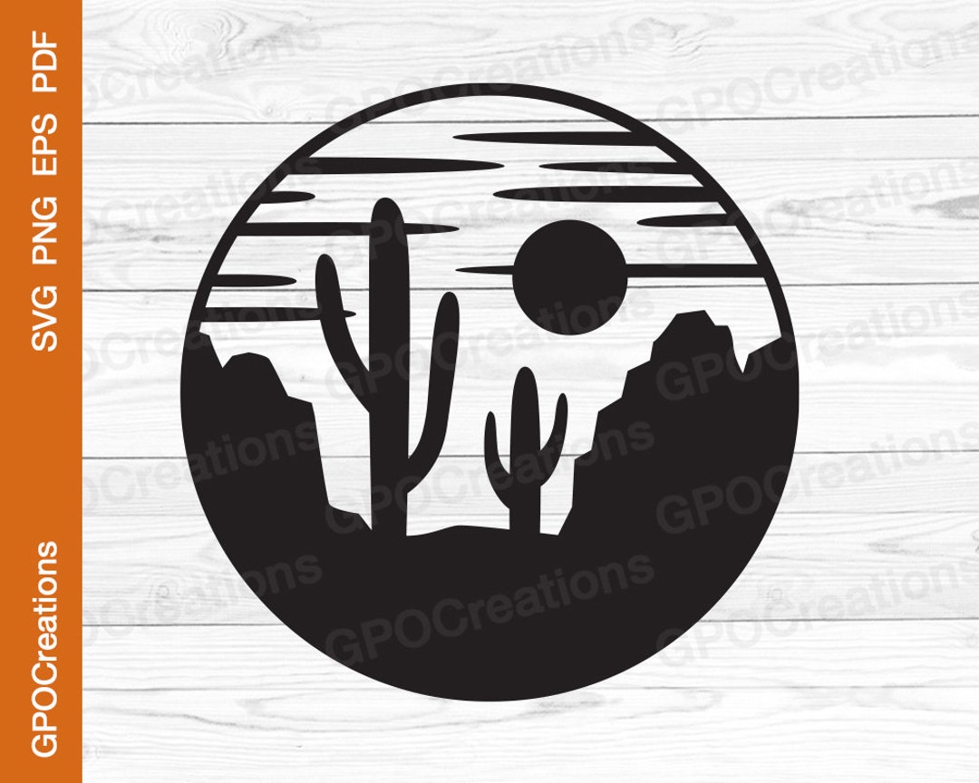 Desert SVG, Desert Scene SVG, Cactus SVG, Desert Landscape Svg, Desert ...