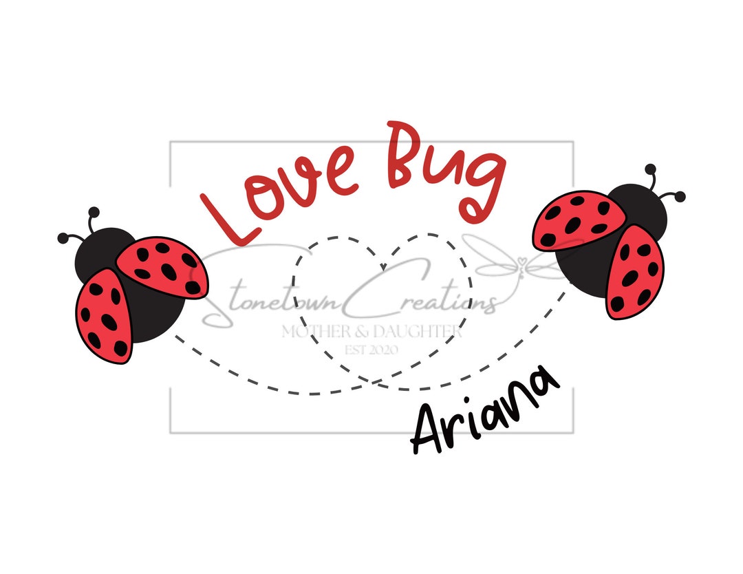 Personalized for Any Age Love Bug Ladybug Heart Valentine's Day PNG SVG ...