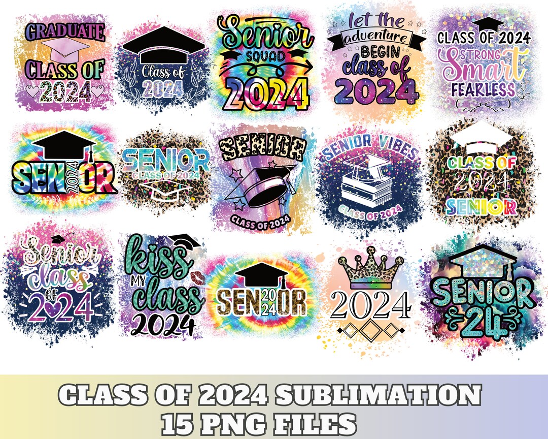 Class of 2024 Sublimation, Senior 2024 Bundle, 2024 Senior Png, Senior ...