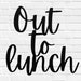 Out to Lunch Metal Sign Word Wall Art - Out to Lunch Script Word Art ...