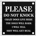 Don't Knock Dog Sign, Please Do Not Knock Crazy Dogs Live Here, Funny ...
