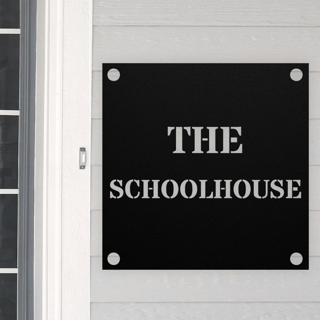 The Schoolhouse Sign, Academy Custom Metal Sign, Street Sign or Door ...