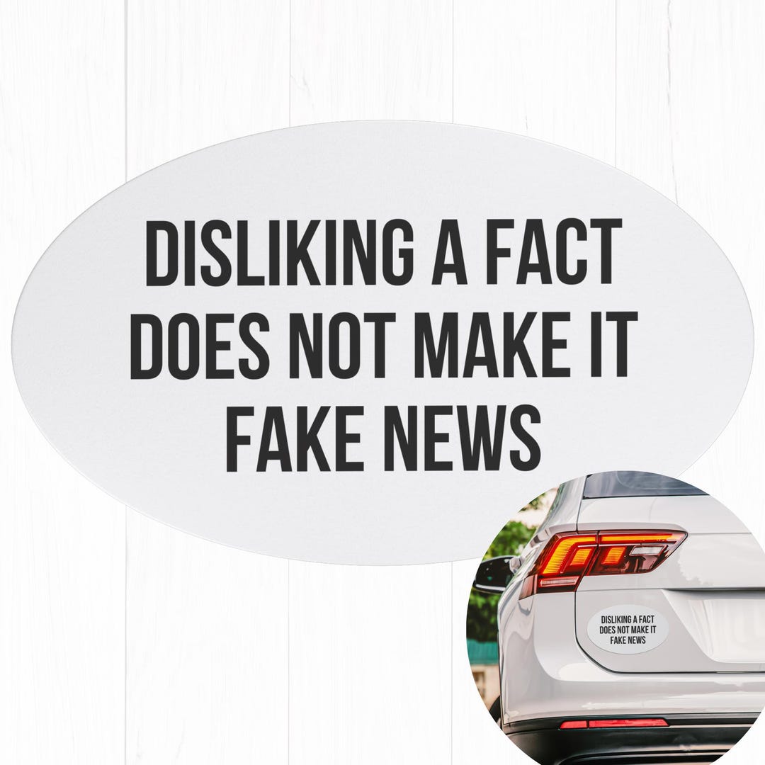 Anti Trump Car Magnet Bumpe Disliking a Fact Does Not Make It Fake ...