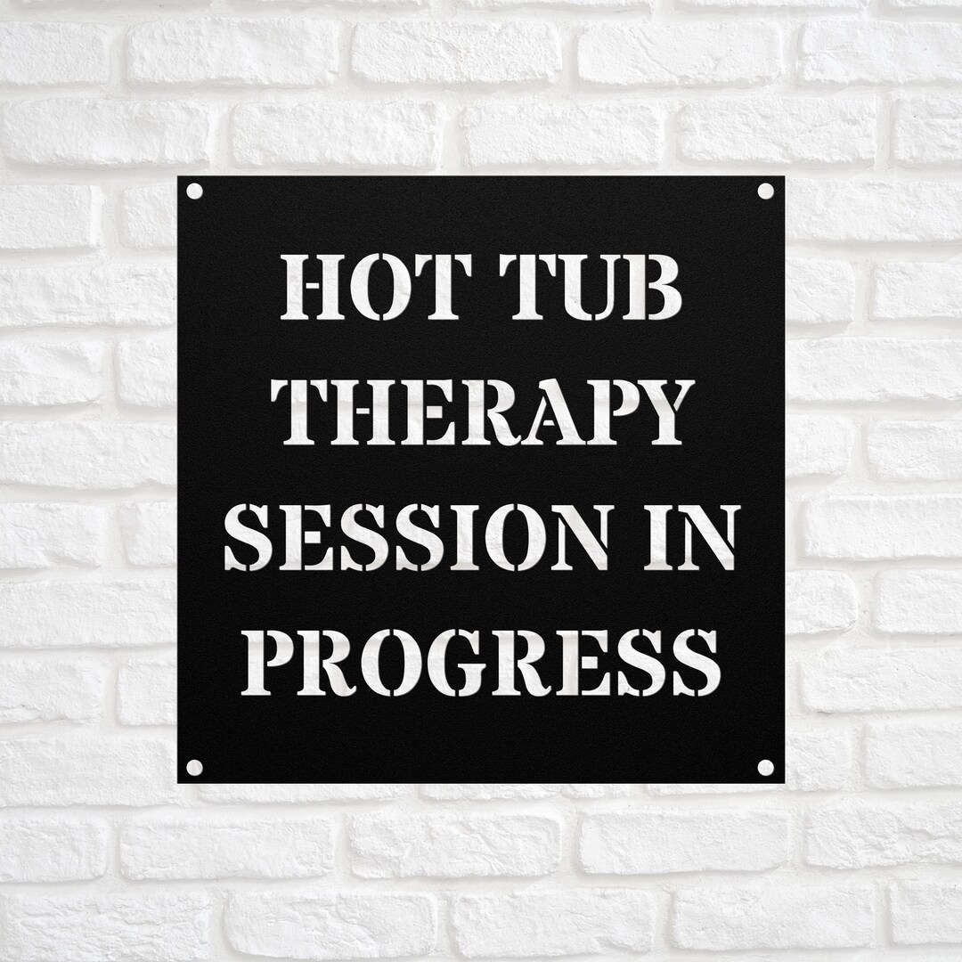 Hot Tub Therapy Session in Progress Metal Sign, Farmhouse Contemporary ...