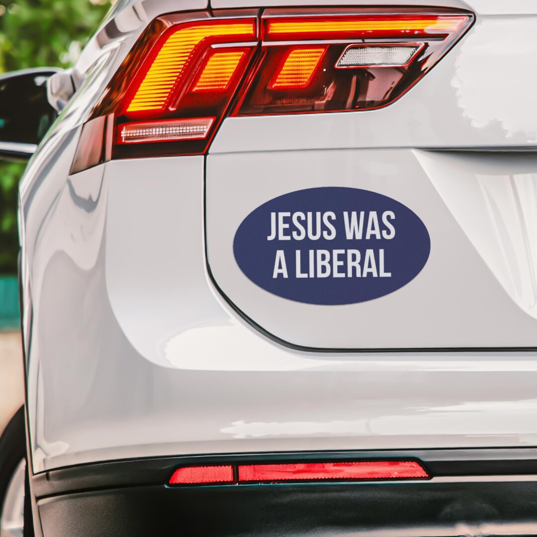 Jesus Liberal Car Magnet Bumper // Liberal Gift // Anti Trump Magnet ...