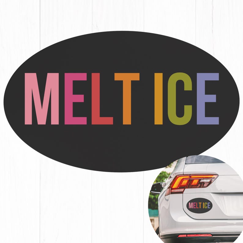 Melt Ice Car Magnet Bumper Anti Trump Ice Out Chinga La Migra Protest ...