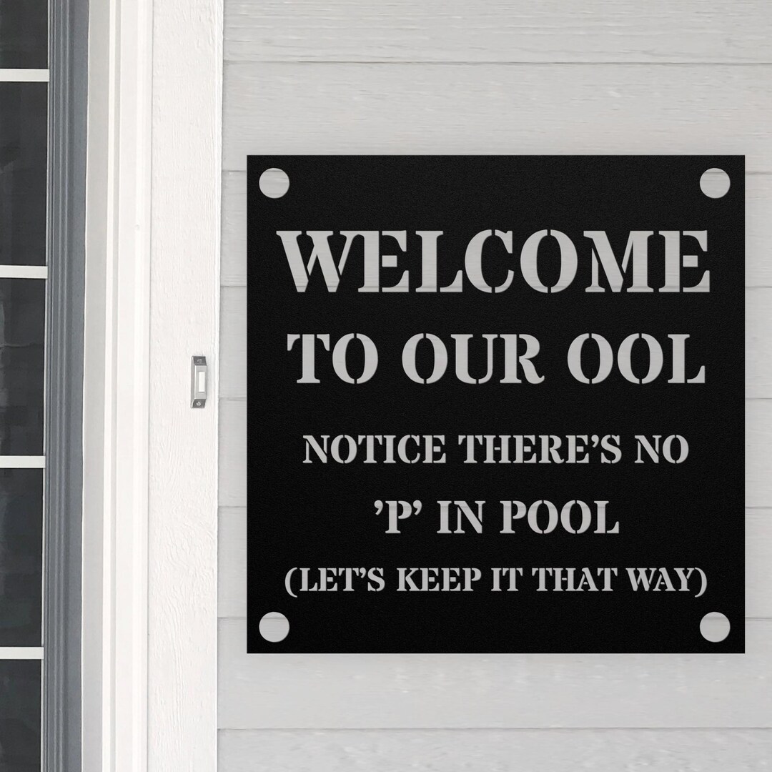Welcome to Our Ool Metal Sign, Funny Swimming Pool No Pee Sign ...