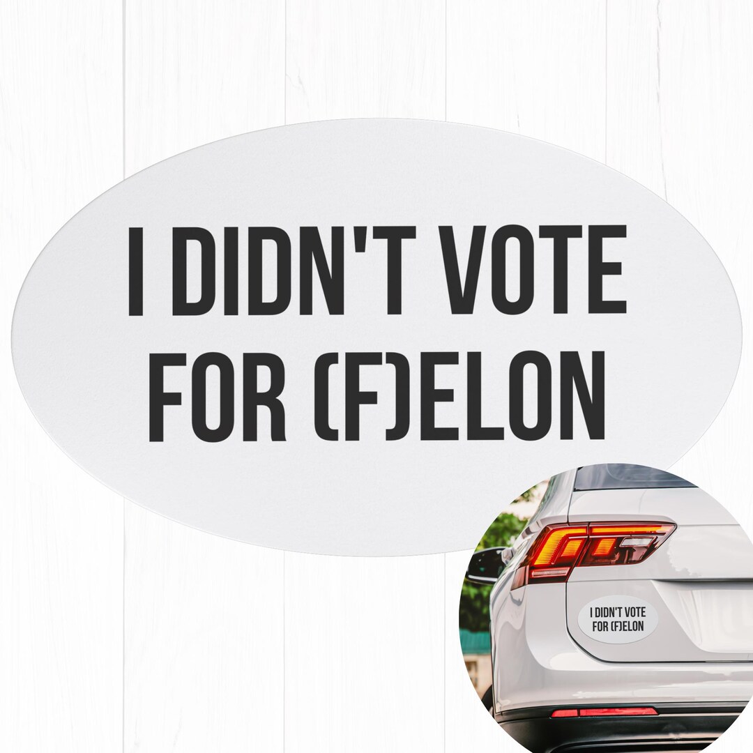 Anti F Elon Felon Car Magnet Bumper Regret Eco Not Elon Sucks Deport ...