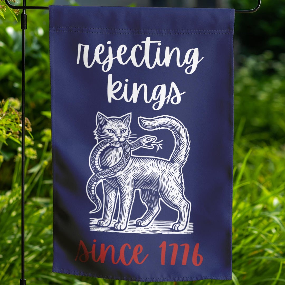 Rejecting Kings Since 1776 Flag | Pro Democracy Anti Trump Garden Sign ...