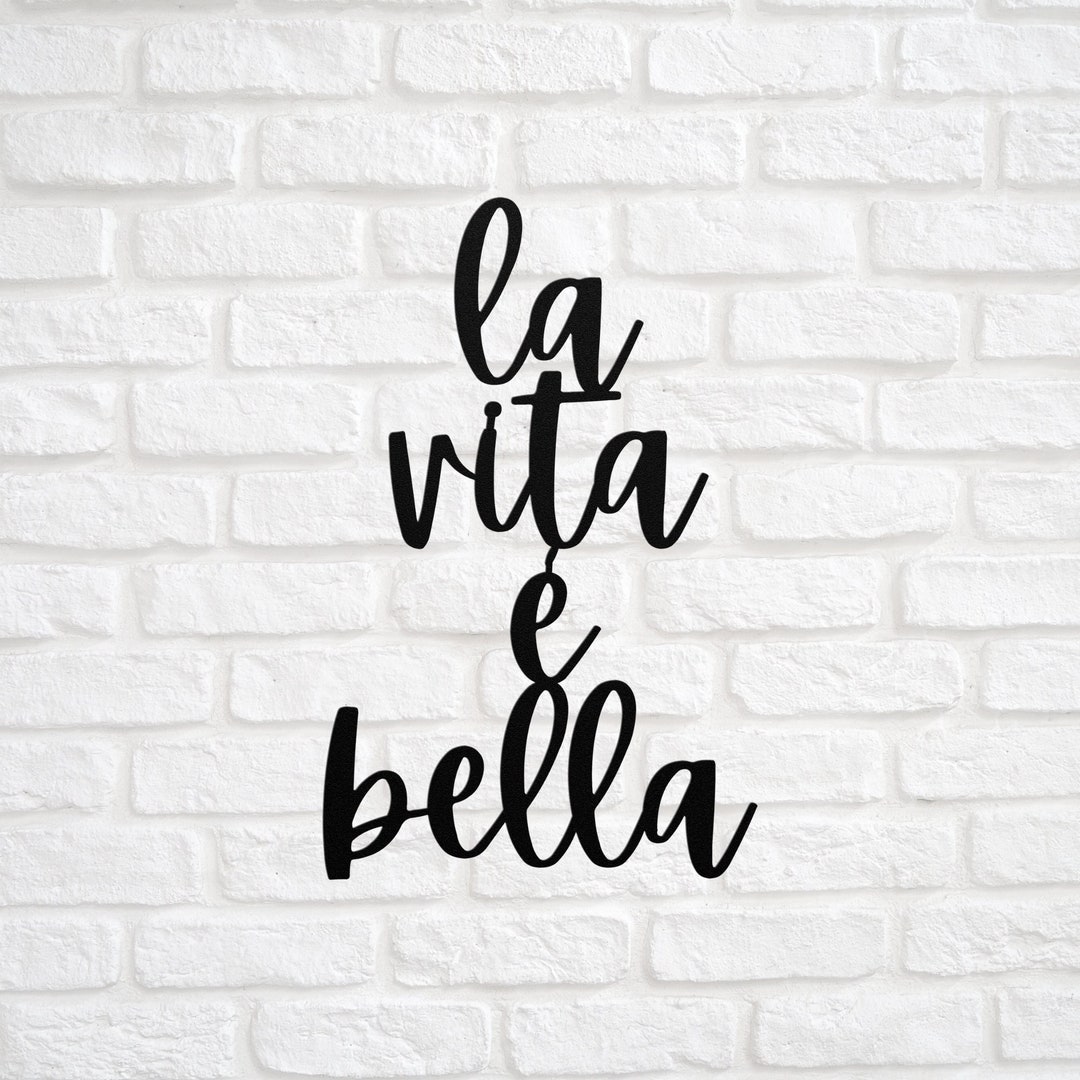 La Vita E Bella Sign Italian Metal Sign, Italian Decor, Italian Wall ...