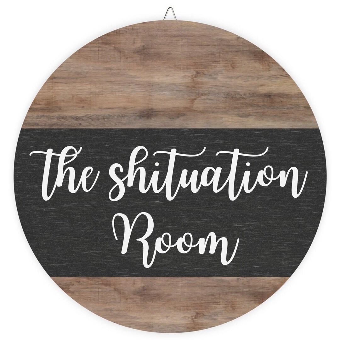 The Shituation Room Sign Funny Bathroom Wood Wall Art Door Hanger - Etsy