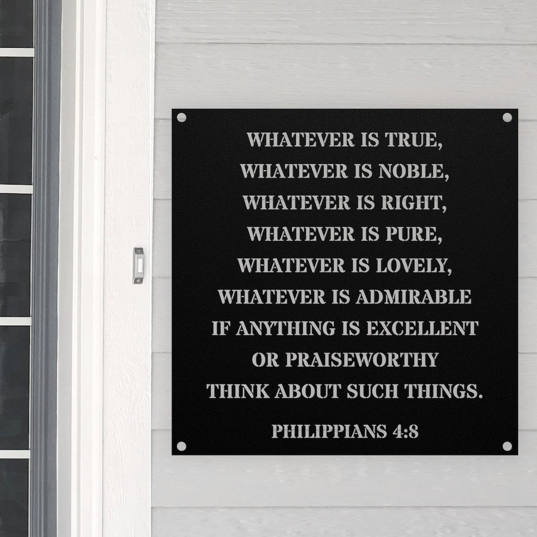 Philippians 4:8 Whatever is True Sign Bible Verse Wall Art Metal Sign ...