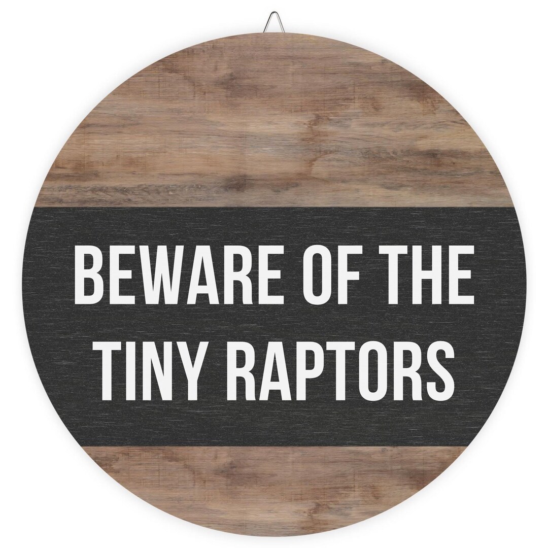 Beware of the Tiny Raptors Sign - Funny Chicken Coop Wood Door Hanger ...