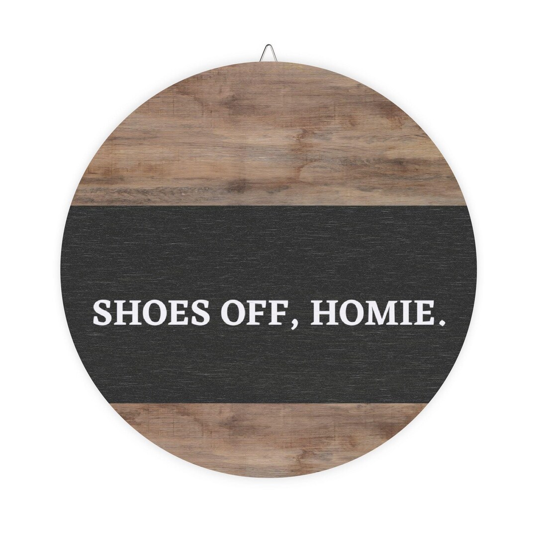 Shoes off Homie Door Hanger Wood Sign Front Door Wreath Front Door ...