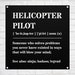 Funny HELICOPTER PILOT Gift Metal Sign for Men and Women, for Birthday ...