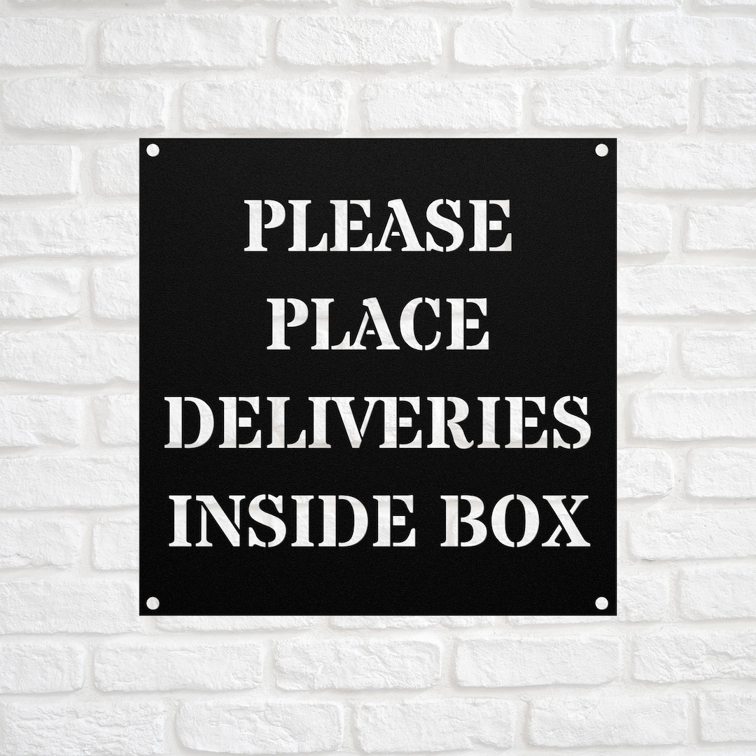 Place Deliveries Inside Box Metal Sign Wall Art Front Porch Sign ...