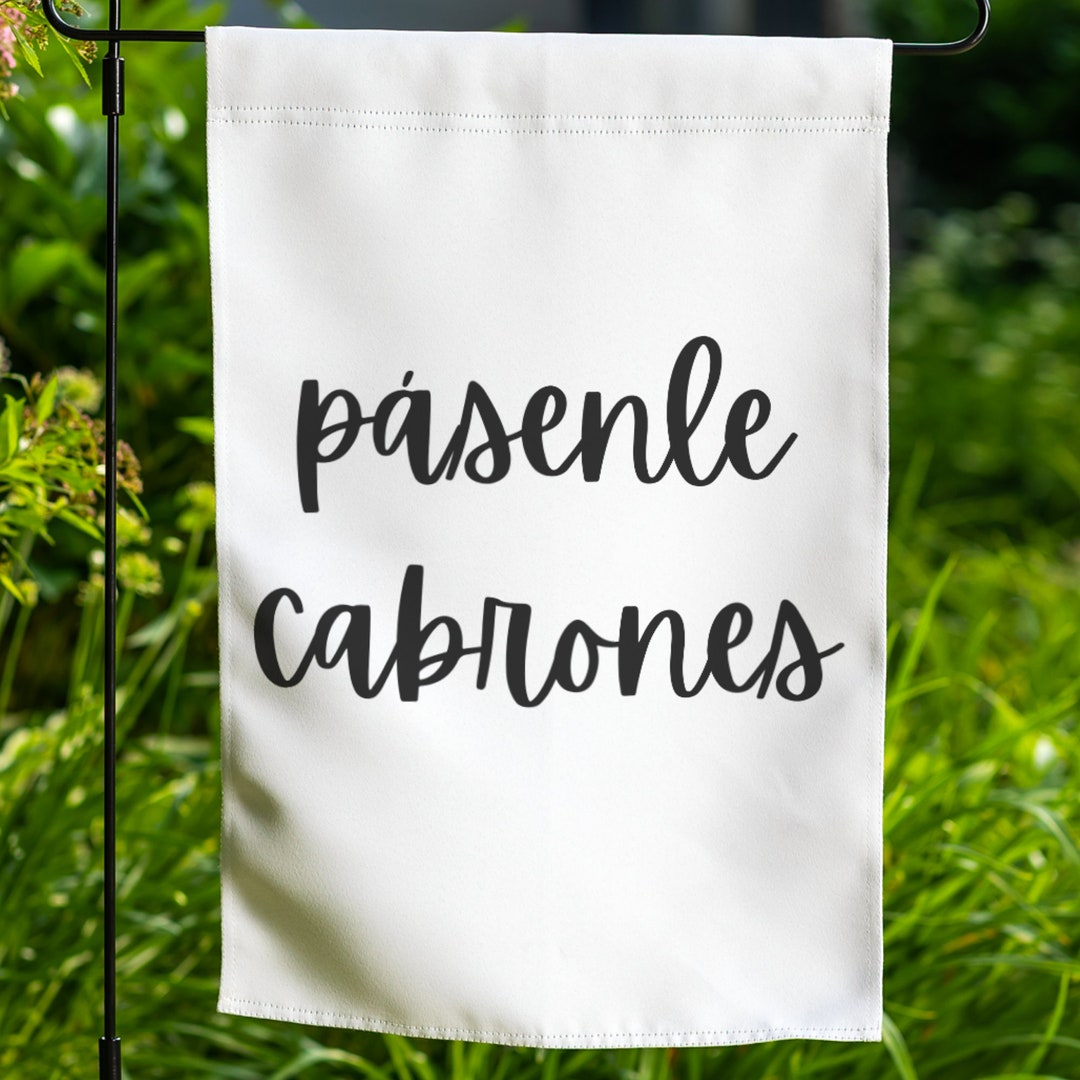 Pasenle Cabrones Garden Flag Banner Yard Sign in Spanish Funny in ...