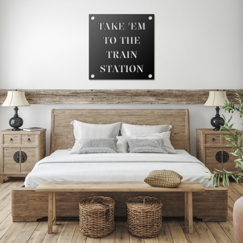Take 'em to the Train Station Metal Sign, Funny Farmhouse Contemporary ...