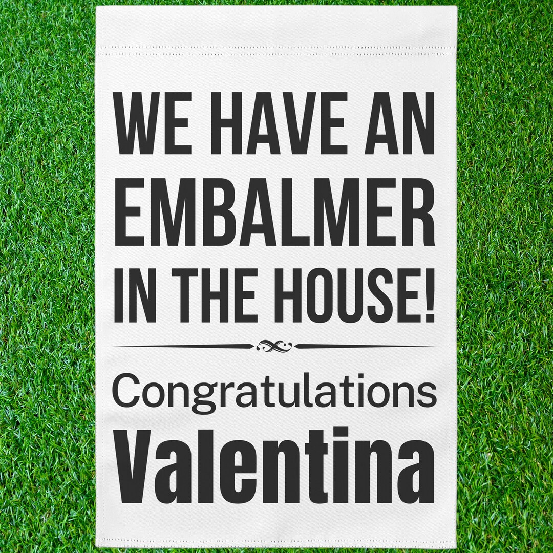 Embalmer Graduation Gifts, Embalming Mortician Garden Flag, Embalmer ...