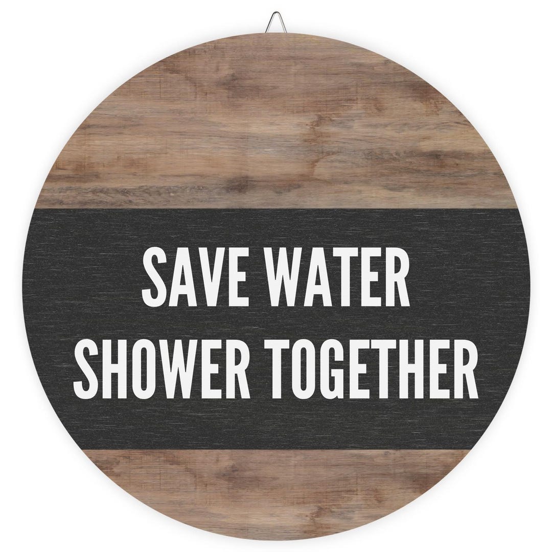 Save Water Shower Together Sign, Funny Bathroom Wood Sign, Farmhouse ...