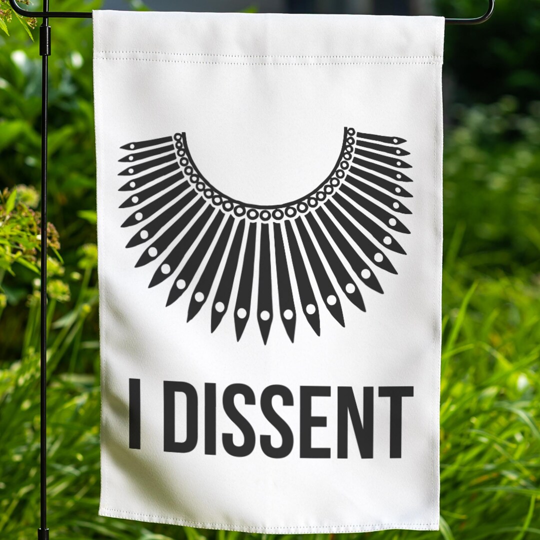 Dissent Ruth Bader Ginsburg Rbg Garden Flag Roe Flag Roe V Wade Flag ...