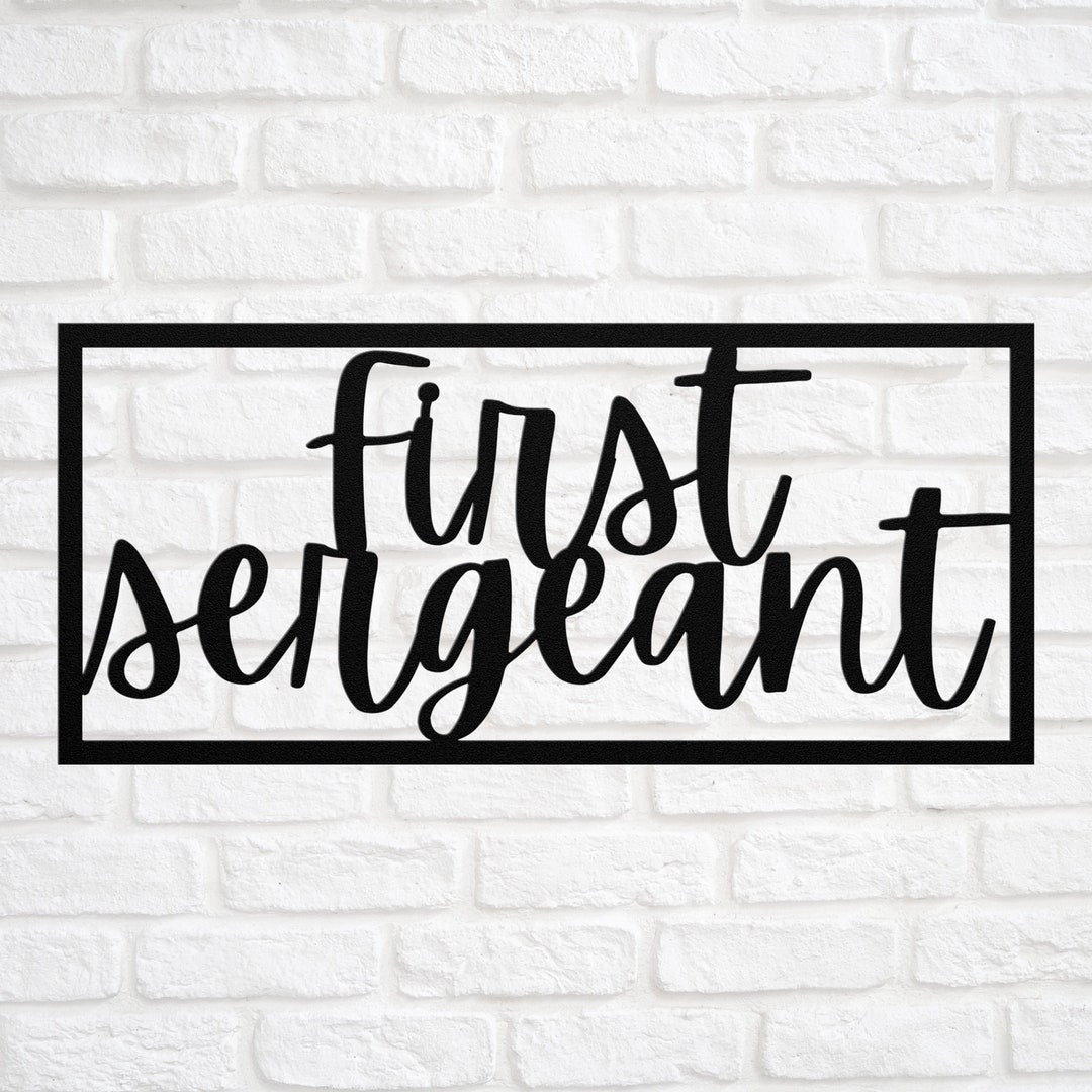 Funny FIRST SERGEANT Gift Metal Sign for Men and Women L for Birthday ...